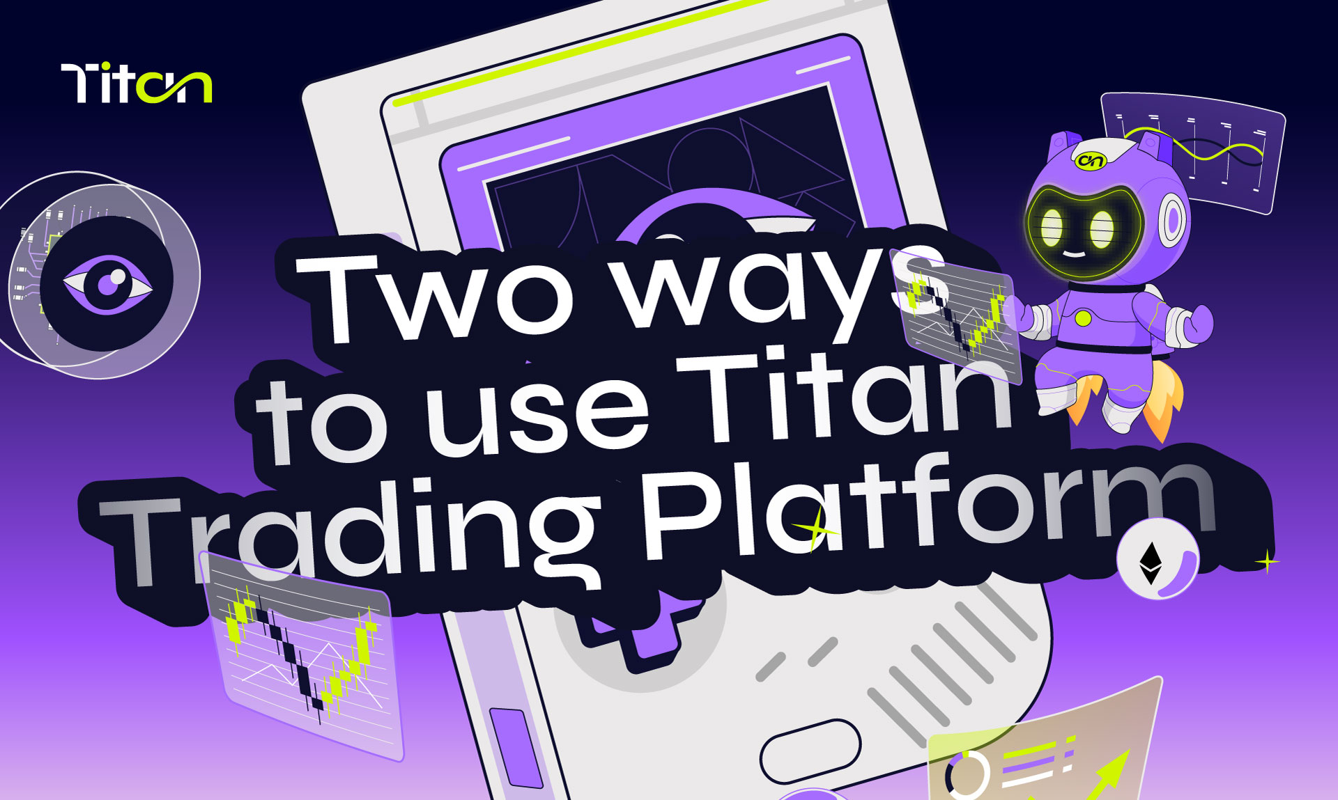 Two Ways To Use Titan Trading Platform